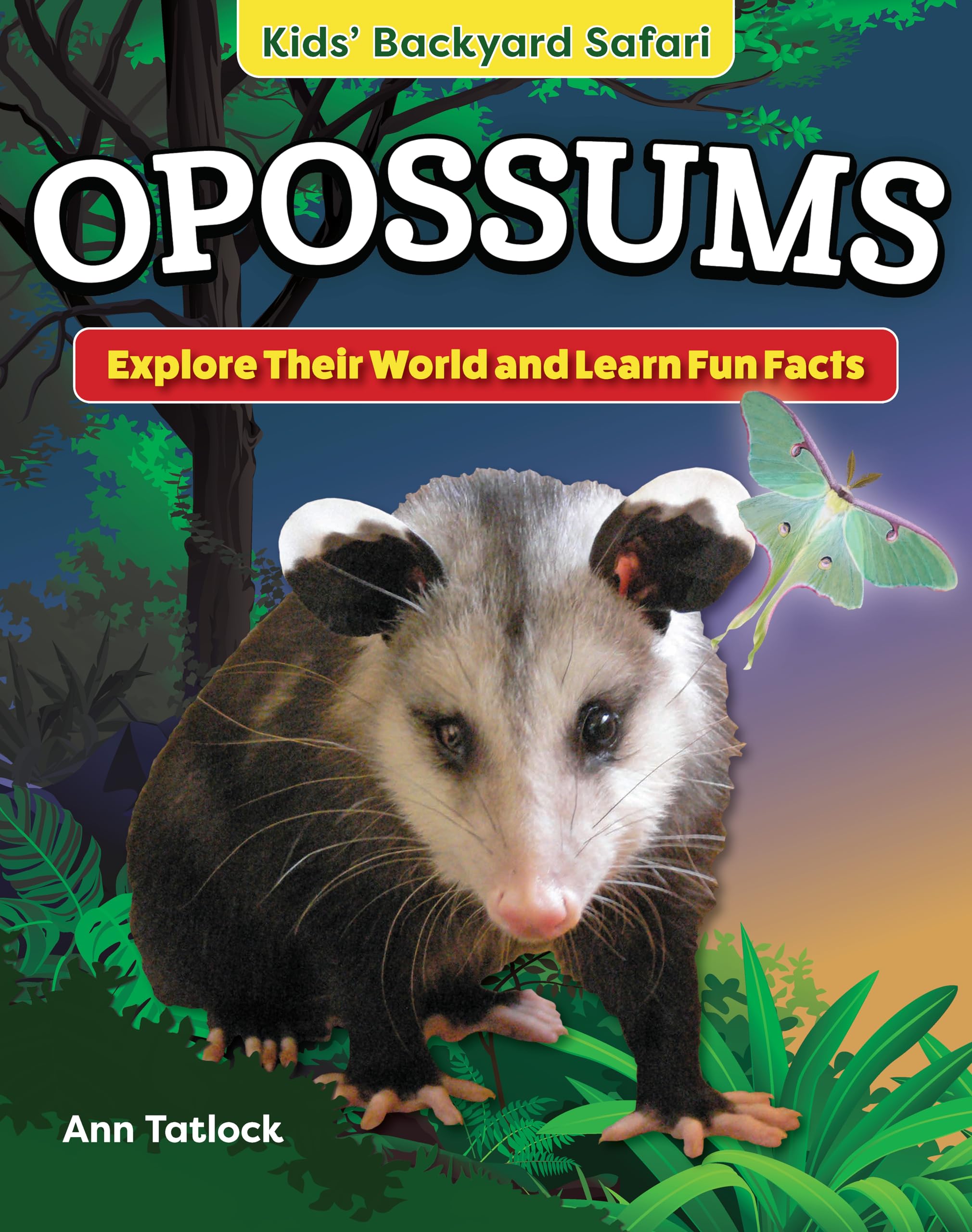 Kids' Backyard Safari: Opossums: Explore Their World and Learn Fun ...