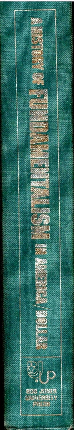 A History of Fundamentalism in America: George W Dollar: Amazon.com: Books
