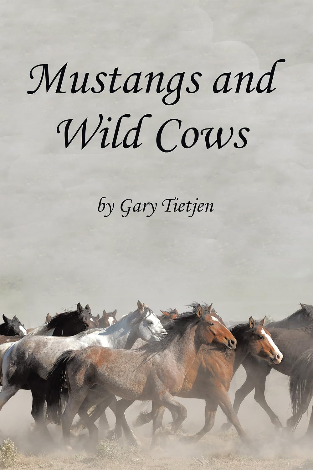 Amazon.com: Mustangs and Wild Cows eBook : Tietjen, Gary: Kindle Store