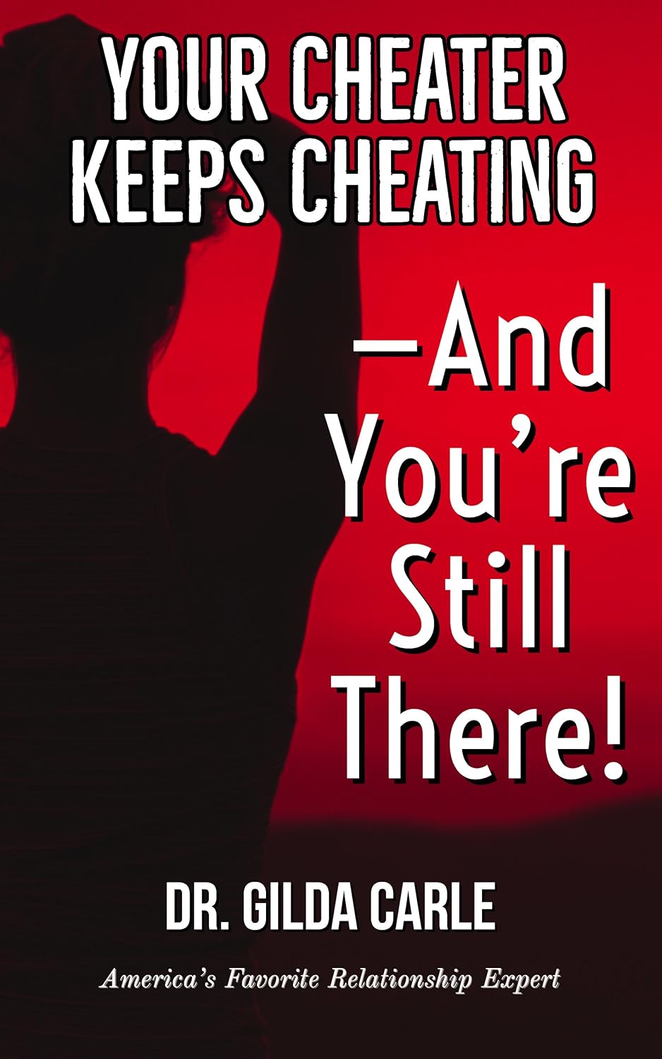 Your Cheater Keeps Cheating —And You’re Still There! (Fidelity Series ...