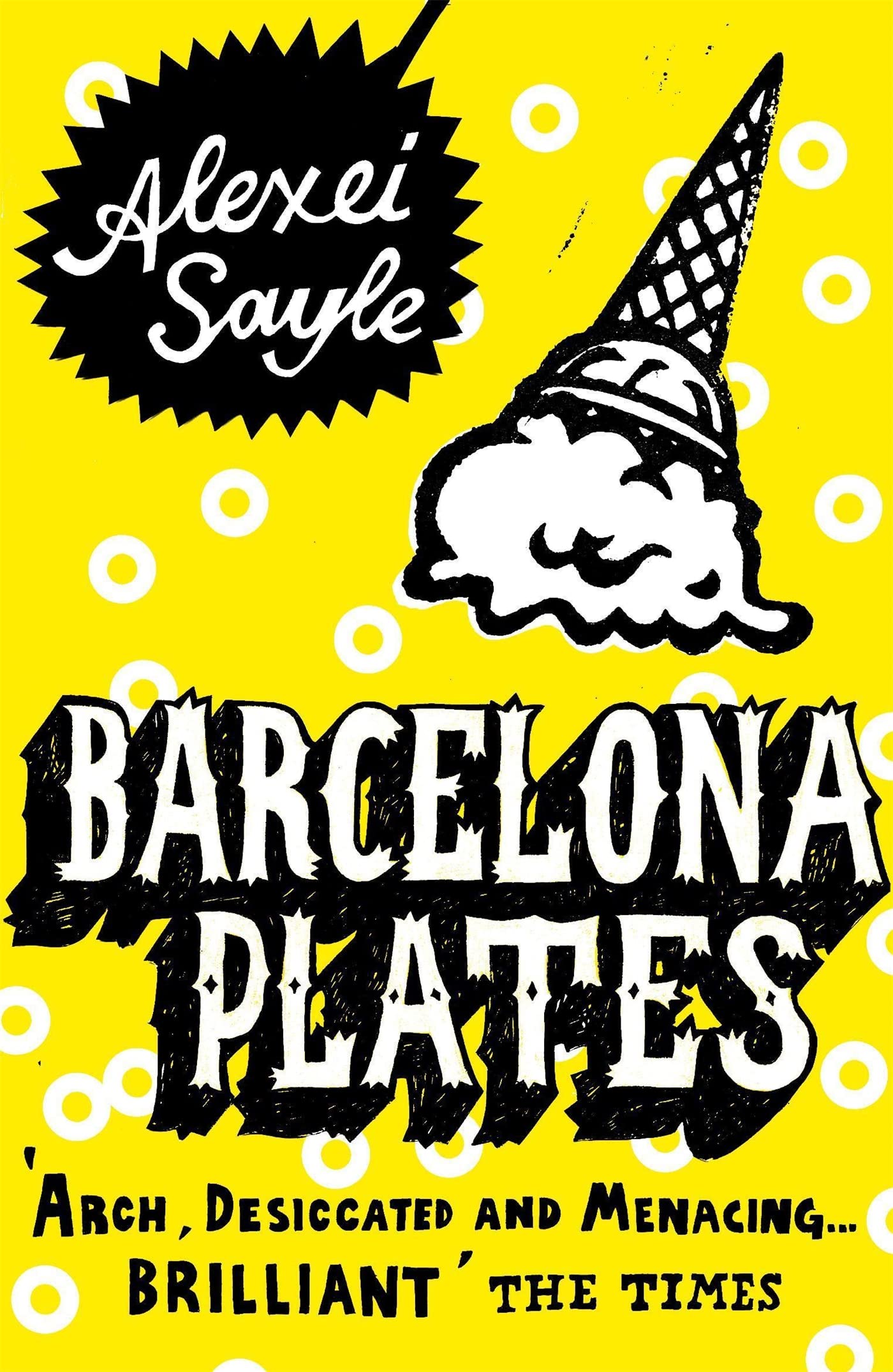 Barcelona Plates: Amazon.co.uk: Sayle, Alexei: 9780340936382: Books