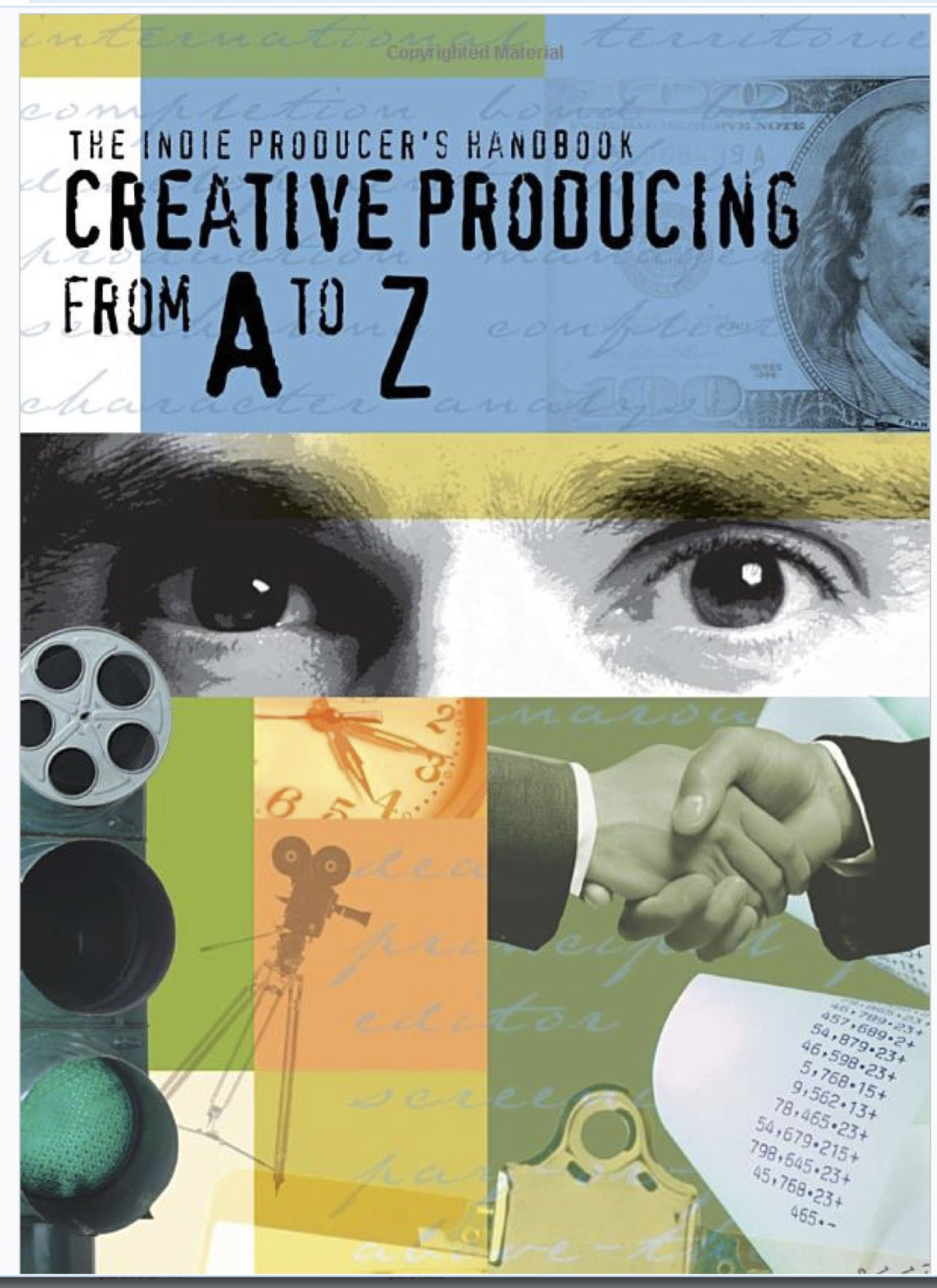 Indie Producers Handbook : Creative Producing From A to Z: Schreibman ...