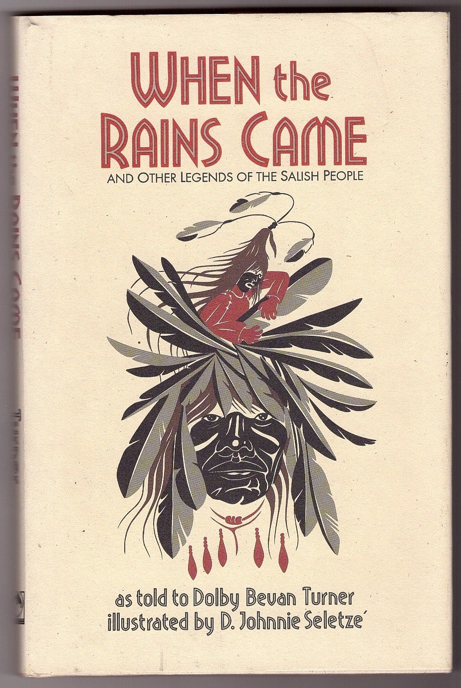 When the Rains Came and Other Legends of the Salish People: Turner ...