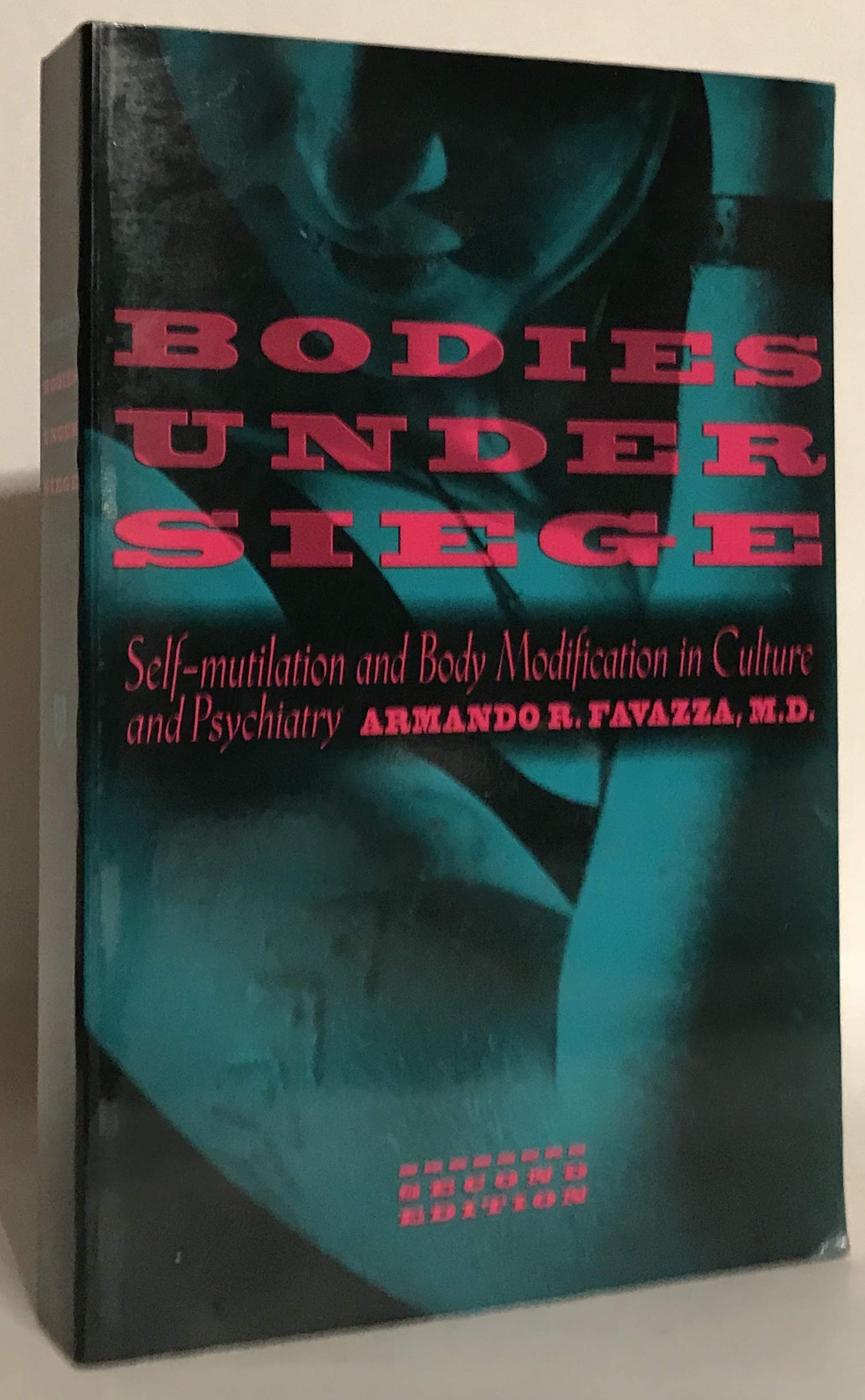 Bodies Under Siege: Self-mutilation and Body Modification in Culture ...