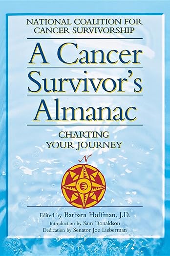 A Cancer Survivor's Almanac: Charting Your Journey: National Coalition ...