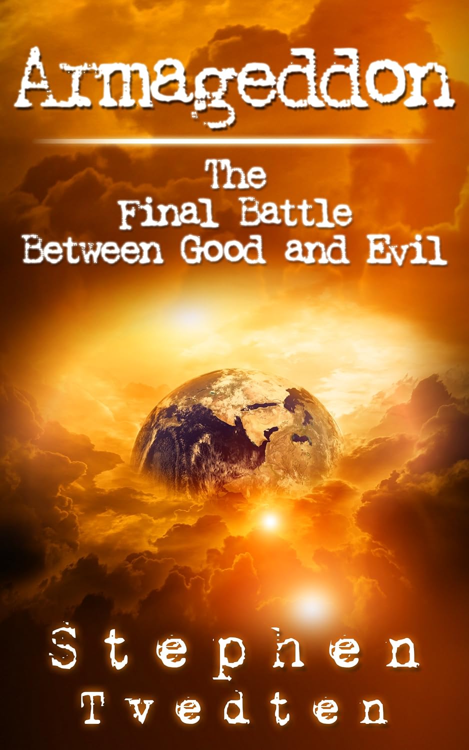 Armageddon: The Final Battle Between Good and Evil - Kindle edition by ...