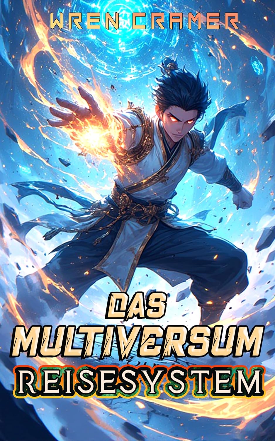 Das Multiversum-Reisesystem: Ein LitRPG Harem Fantasy Abenteuer (Buch 4) (LitRPG: Das ...
