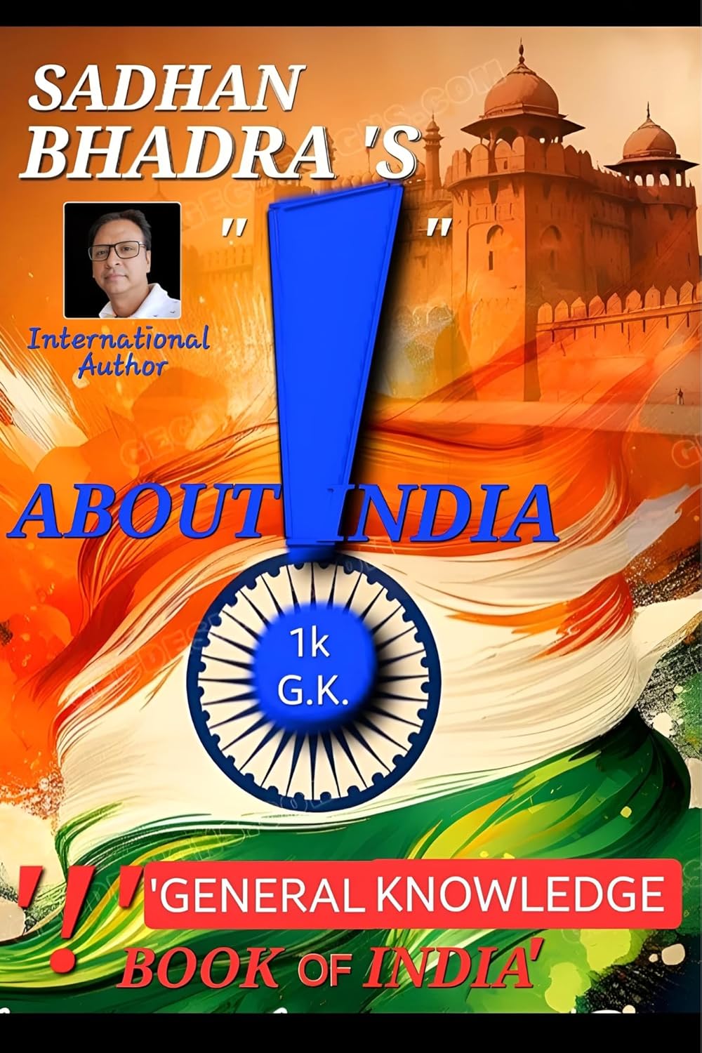 Sadhan Bhadra's 'About India' General Knowledge Book, 1k G.K. : Sadhan ...