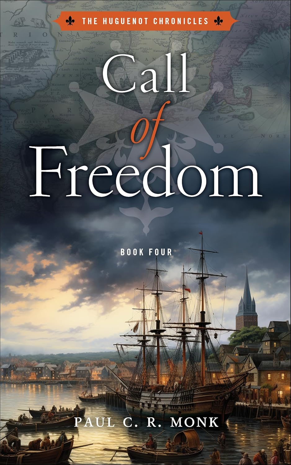 Call of Freedom: A Historical Fiction Novel (The Huguenot Chronicles ...