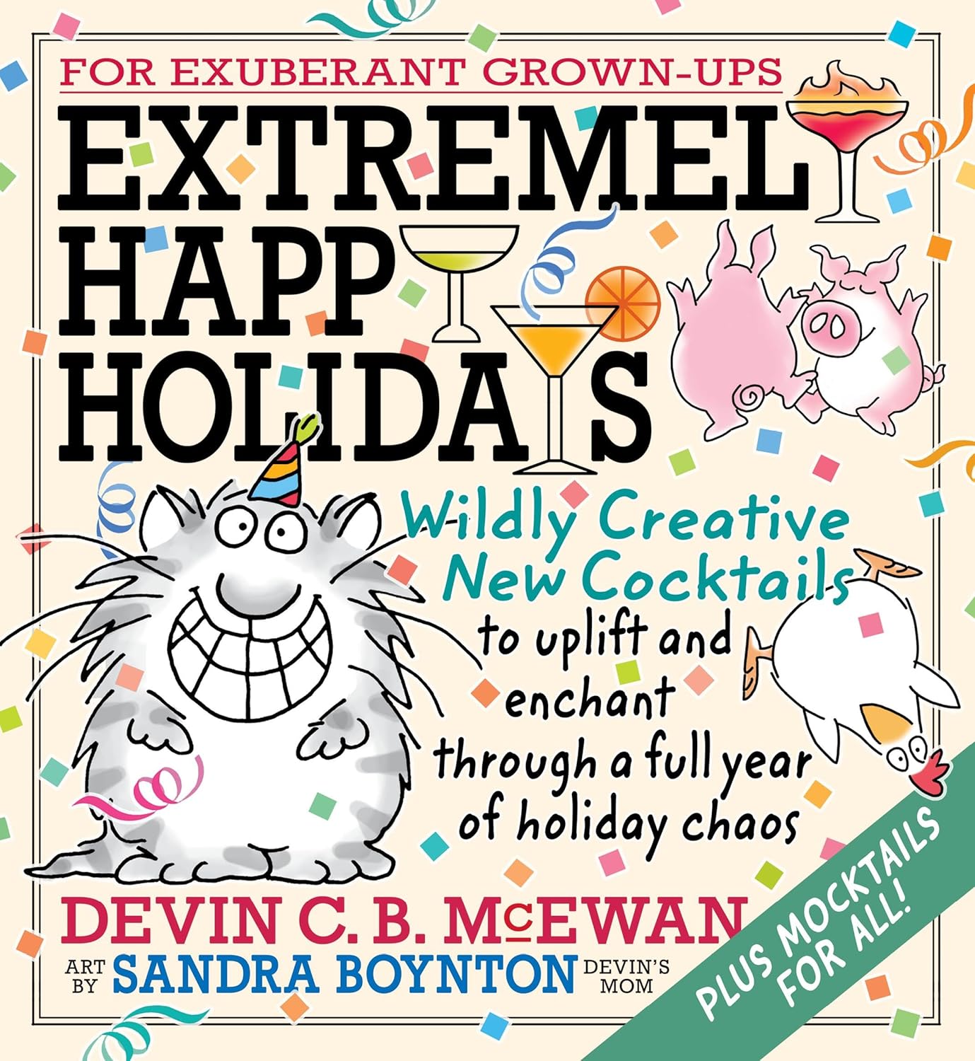 Extremely Happy Holidays: Wildly Creative New Cocktails to Uplift and ...