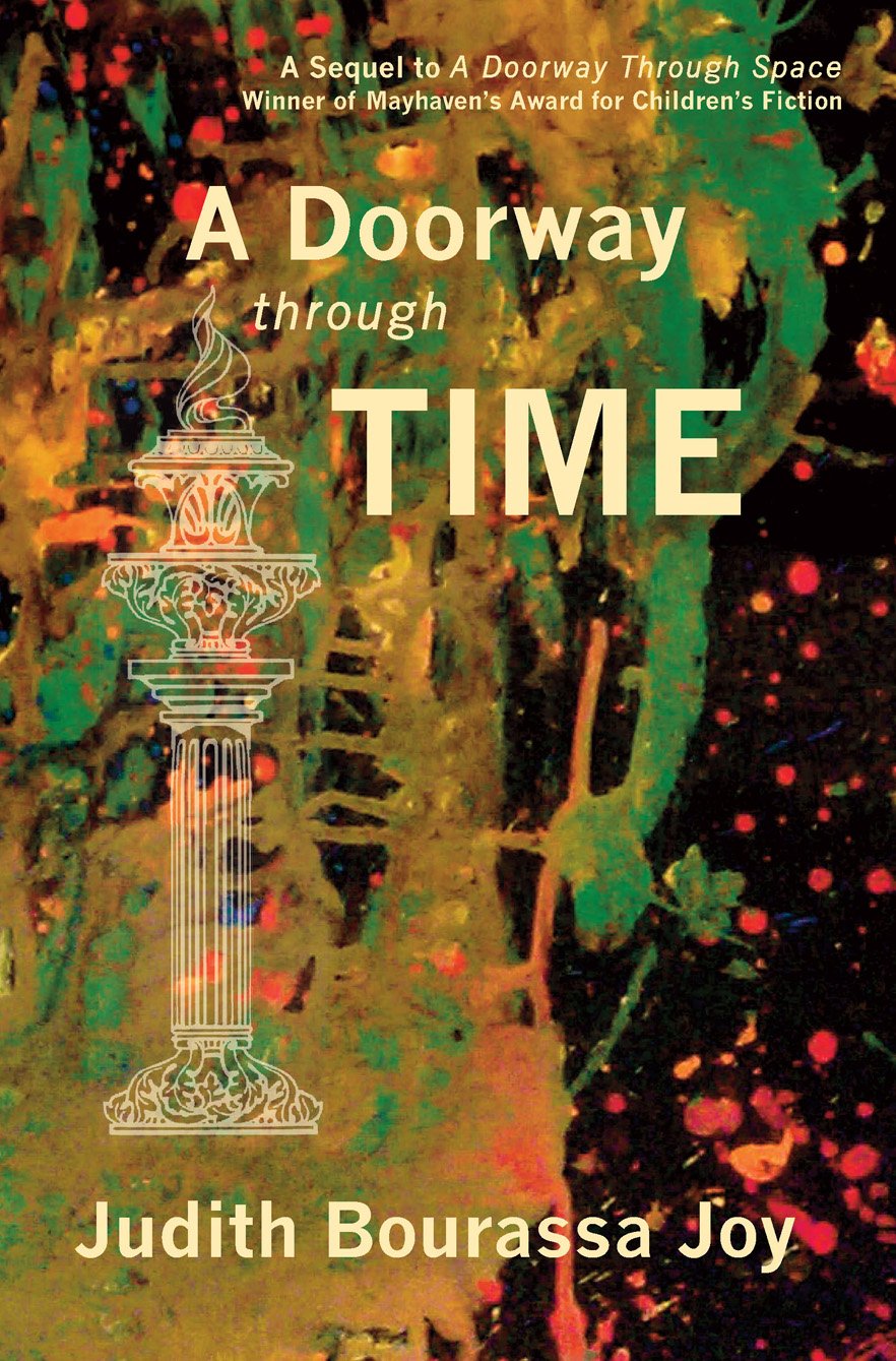 A Doorway Through Time: A Sequel to a Doorway Through Space, Winner of ...