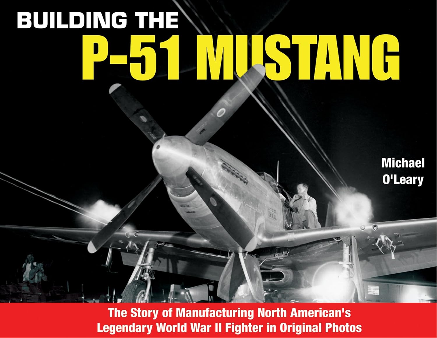 Amazon | Building the P-51 Mustang: The Story of Manufacturing North ...