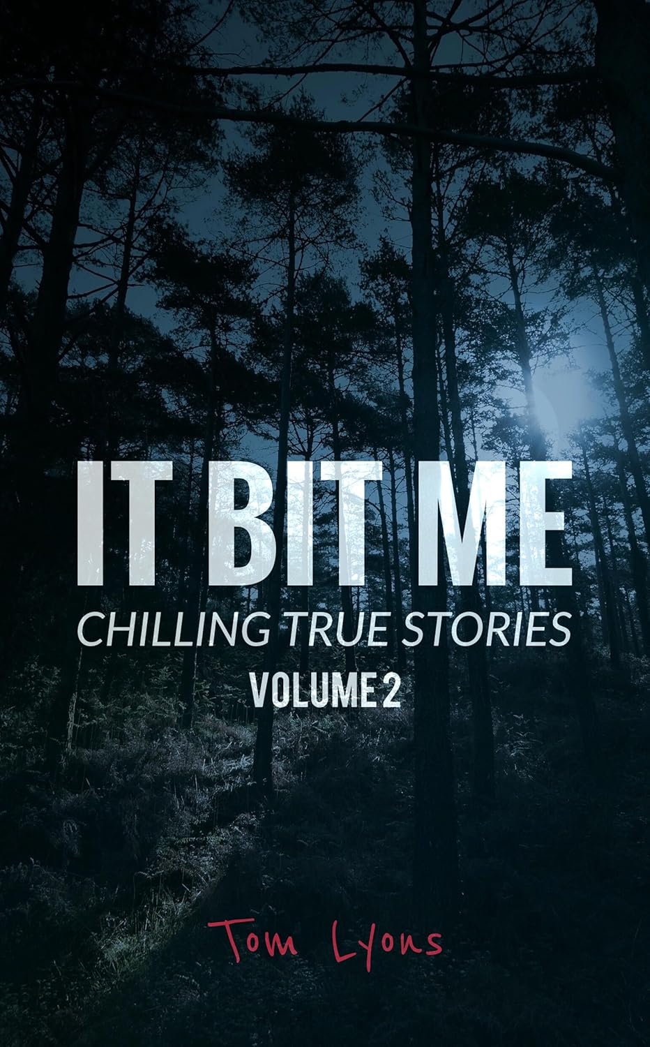 Amazon.com: It Bit Me: Chilling True Stories, Volume 2 eBook : Lyons, Tom: Kindle Store