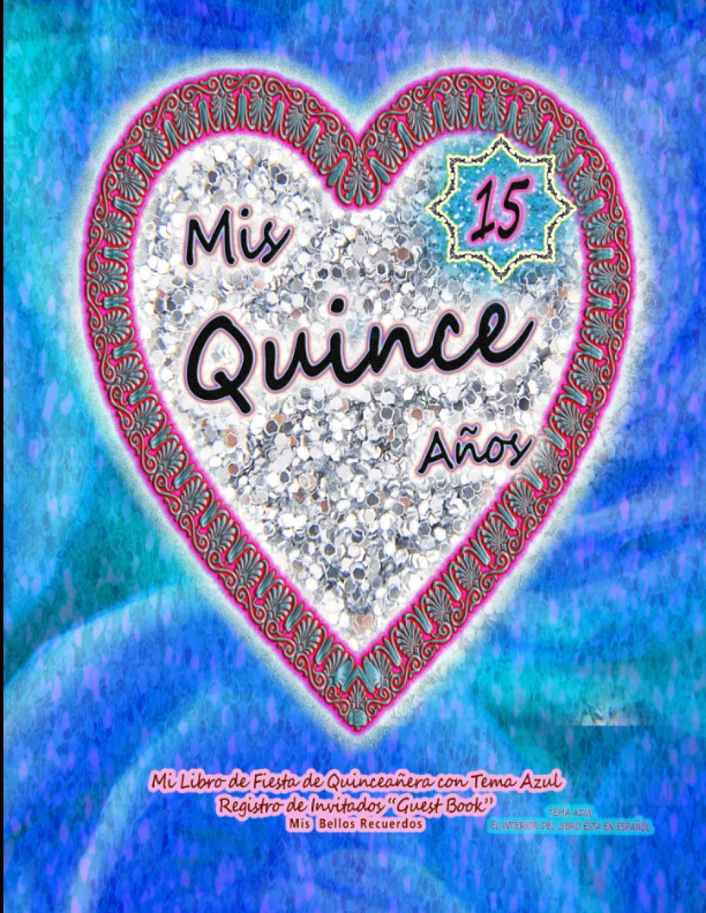 Buy Mis Quince Años 15 Mi Libro de Fiesta de Quinceañera con Tema Azul ...