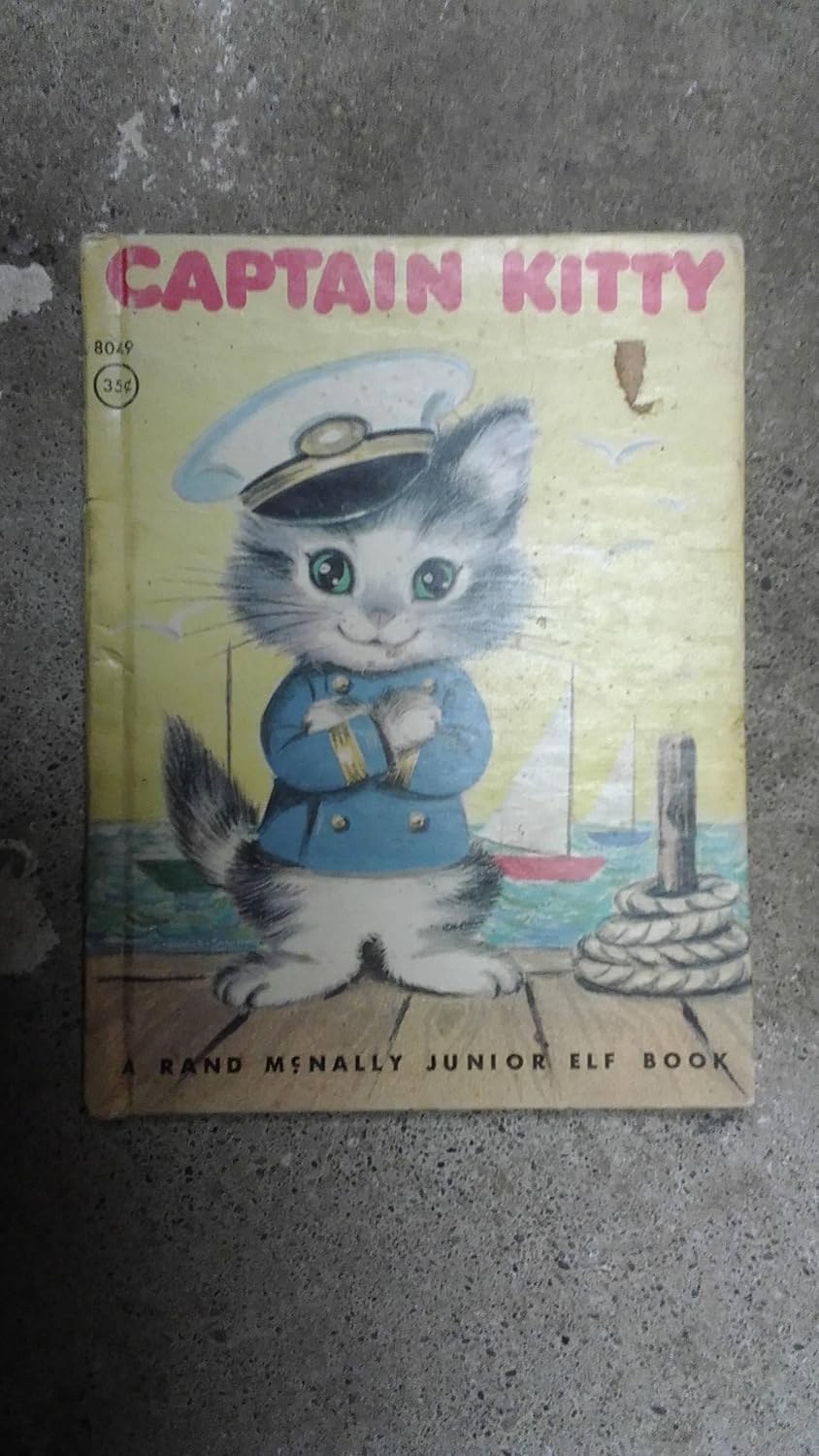 Captain Kitty 8049 (A Rand Mcnally Junior Elf Book) 1951: Godfrey Lynn ...