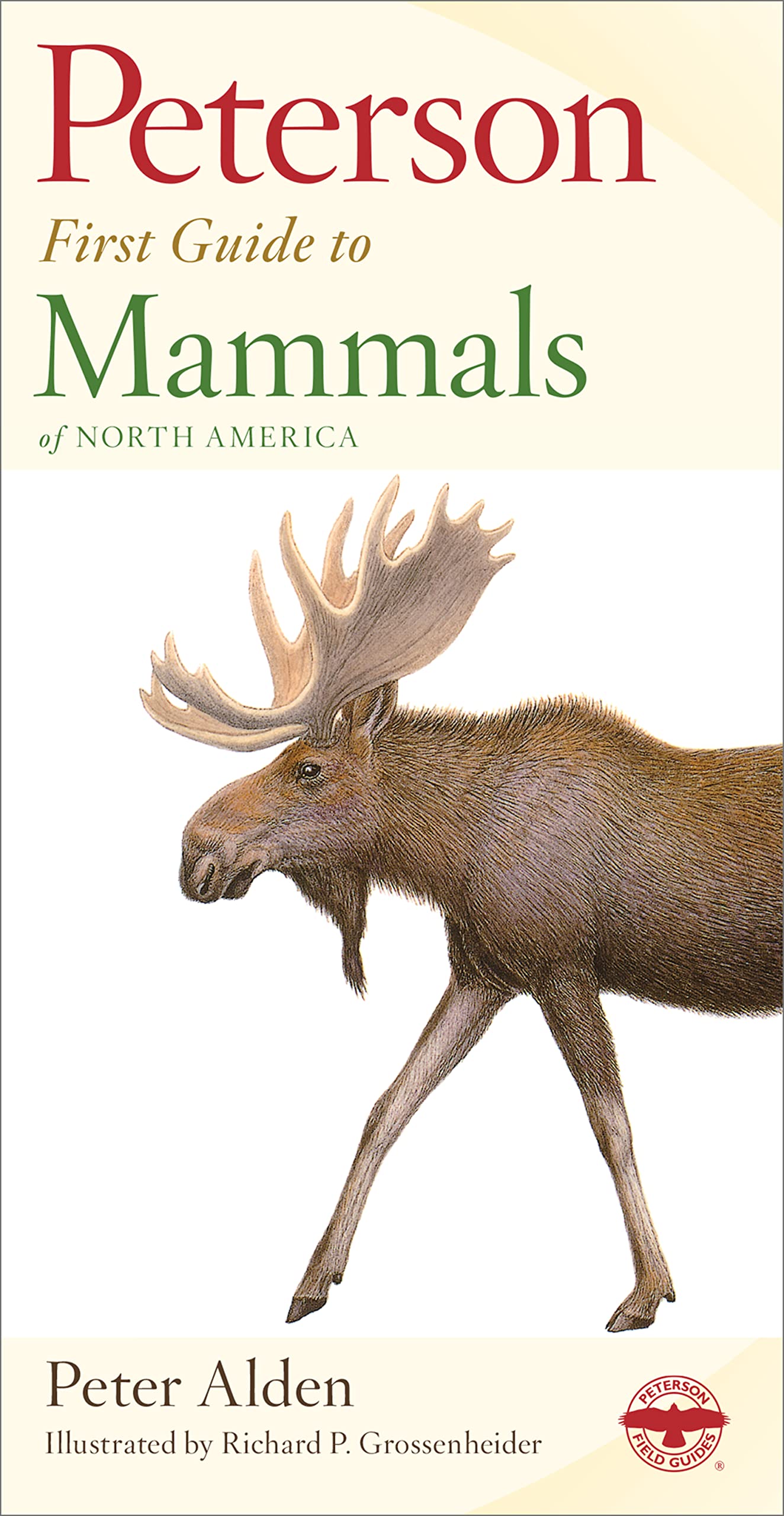 Peterson First Guide to Mammals of North America: Alden, Peter ...