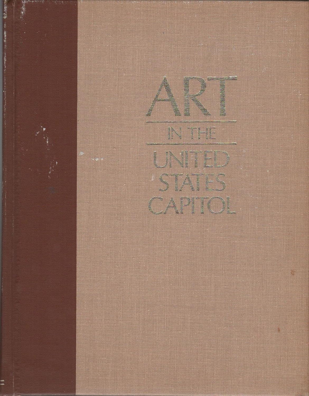 Art in the United States Capitol: Prepared by the Architect of the ...