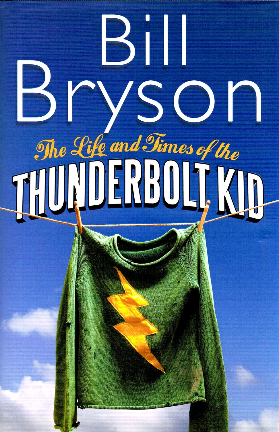 The Life and Times of the Thunderbolt Kid: Amazon.co.uk: Bill Bryson ...