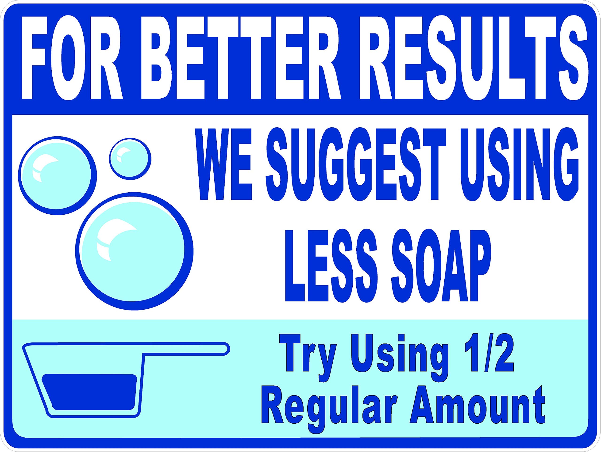 Amazon.com: For Better Results Use Less Soap Sign. 12x18 Metal ...