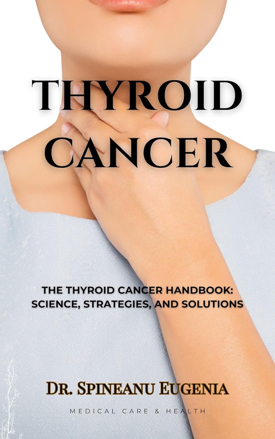 Amazon.com: The Thyroid Cancer Handbook: Science, Strategies, and ...