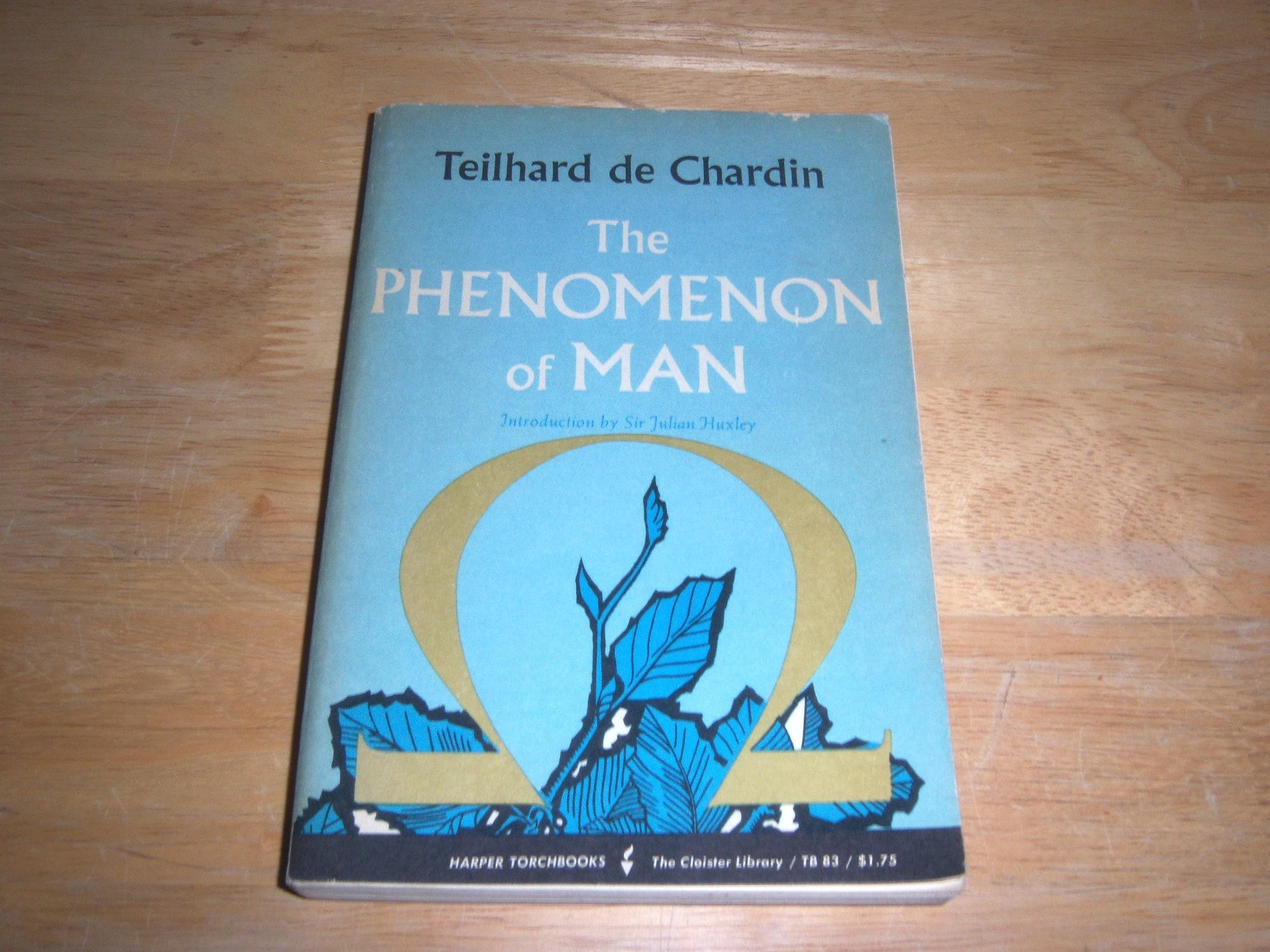 The Phenomenon of Man (Harper Torchbooks): Pierre Teilhard de Chardin ...