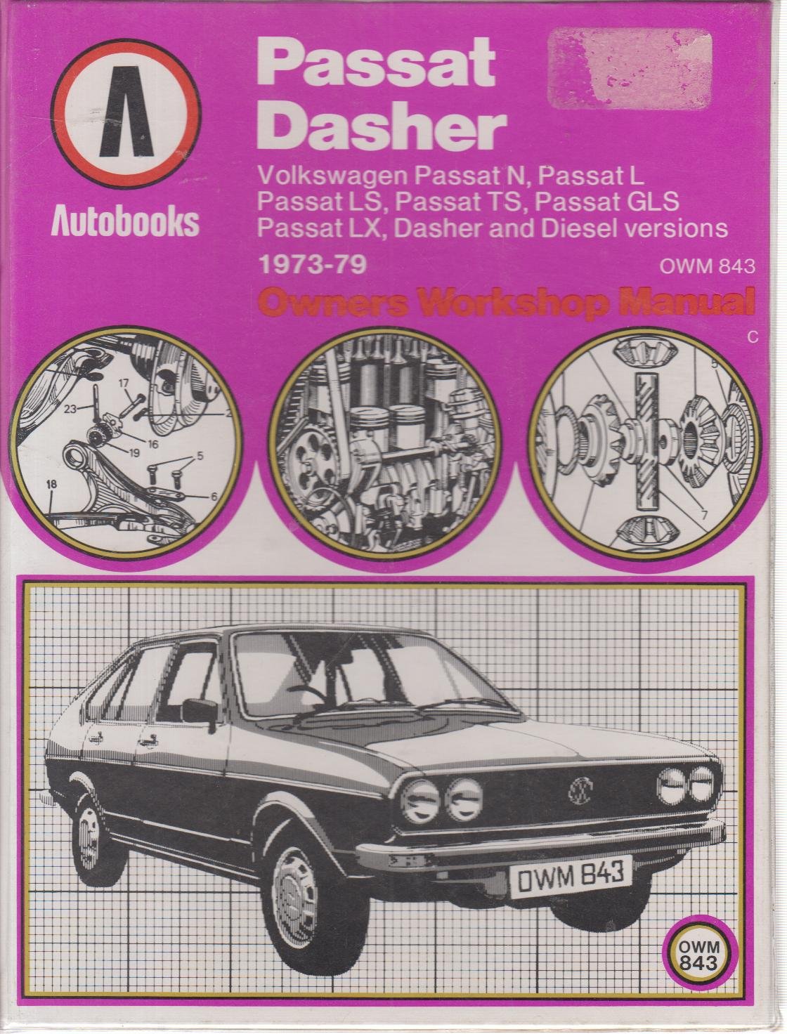 Volkswagen Passat, Dasher 1973-79 Autobook: unknown author ...