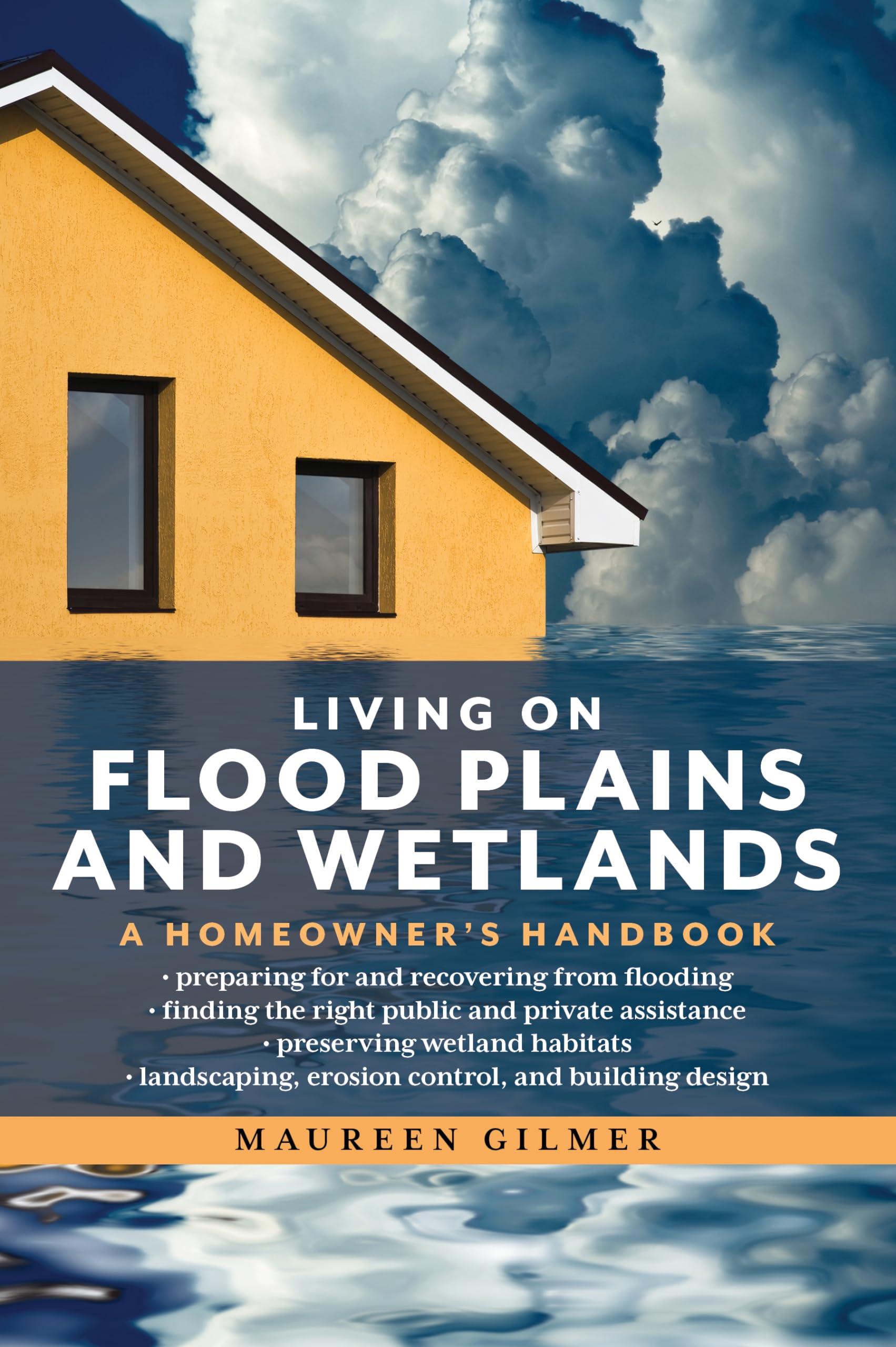 Living on Flood Plains and Wetlands: A Homeowner's Handbook: Gilmer ...