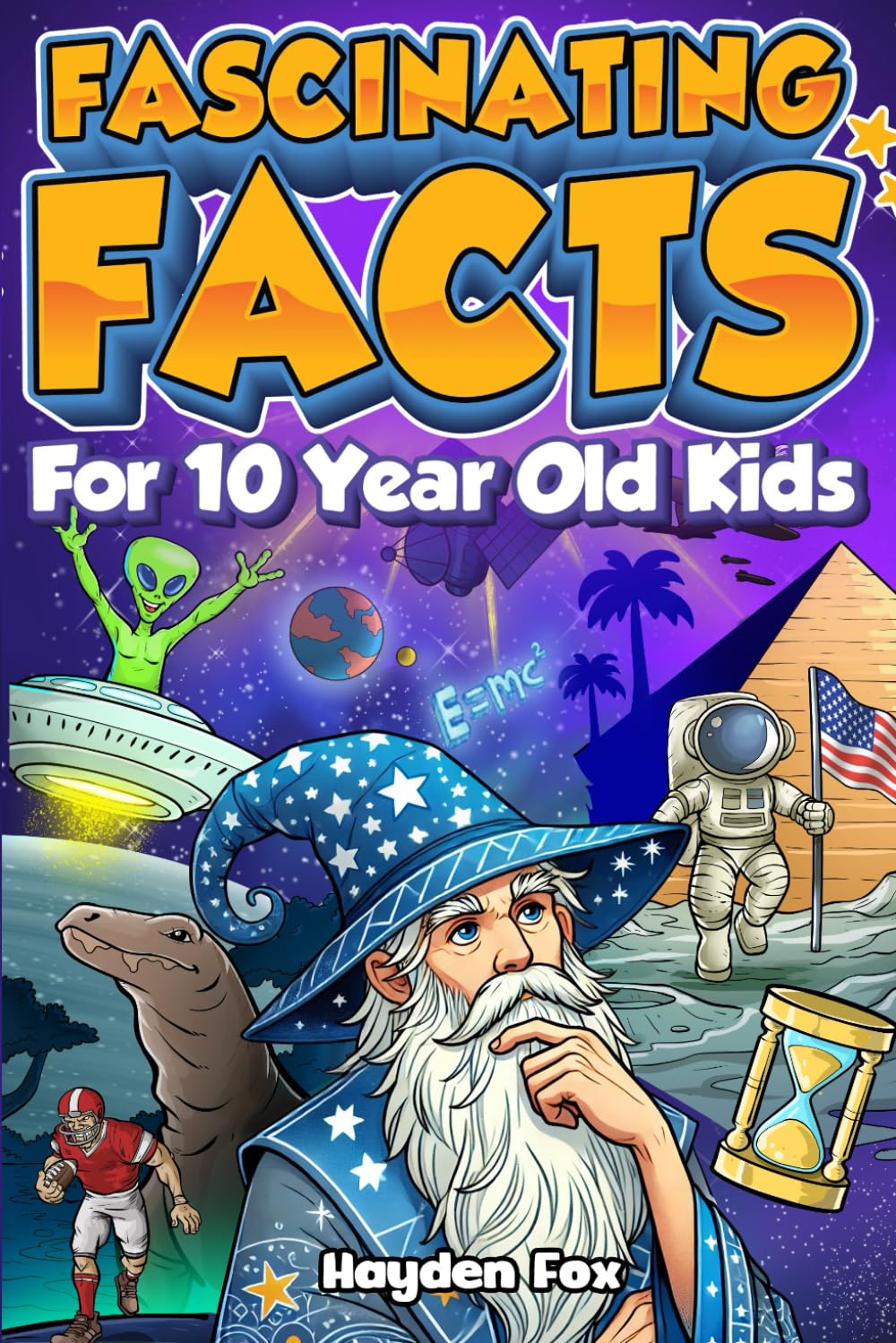 Fascinating Facts For 10 Year Old Kids: Explore the Wonders of the ...