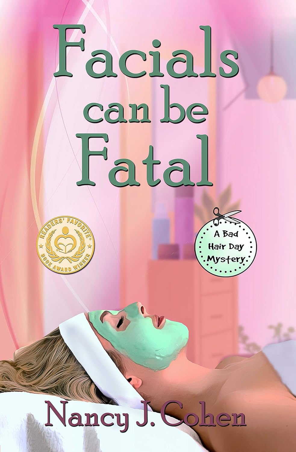 Facials Can Be Fatal (Bad Hair Day Mysteries Book 13) - Kindle edition ...