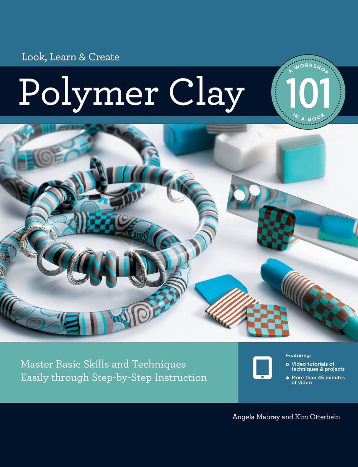 Polymer Clay 101: Master Basic Skills and Techniques Easily through ...