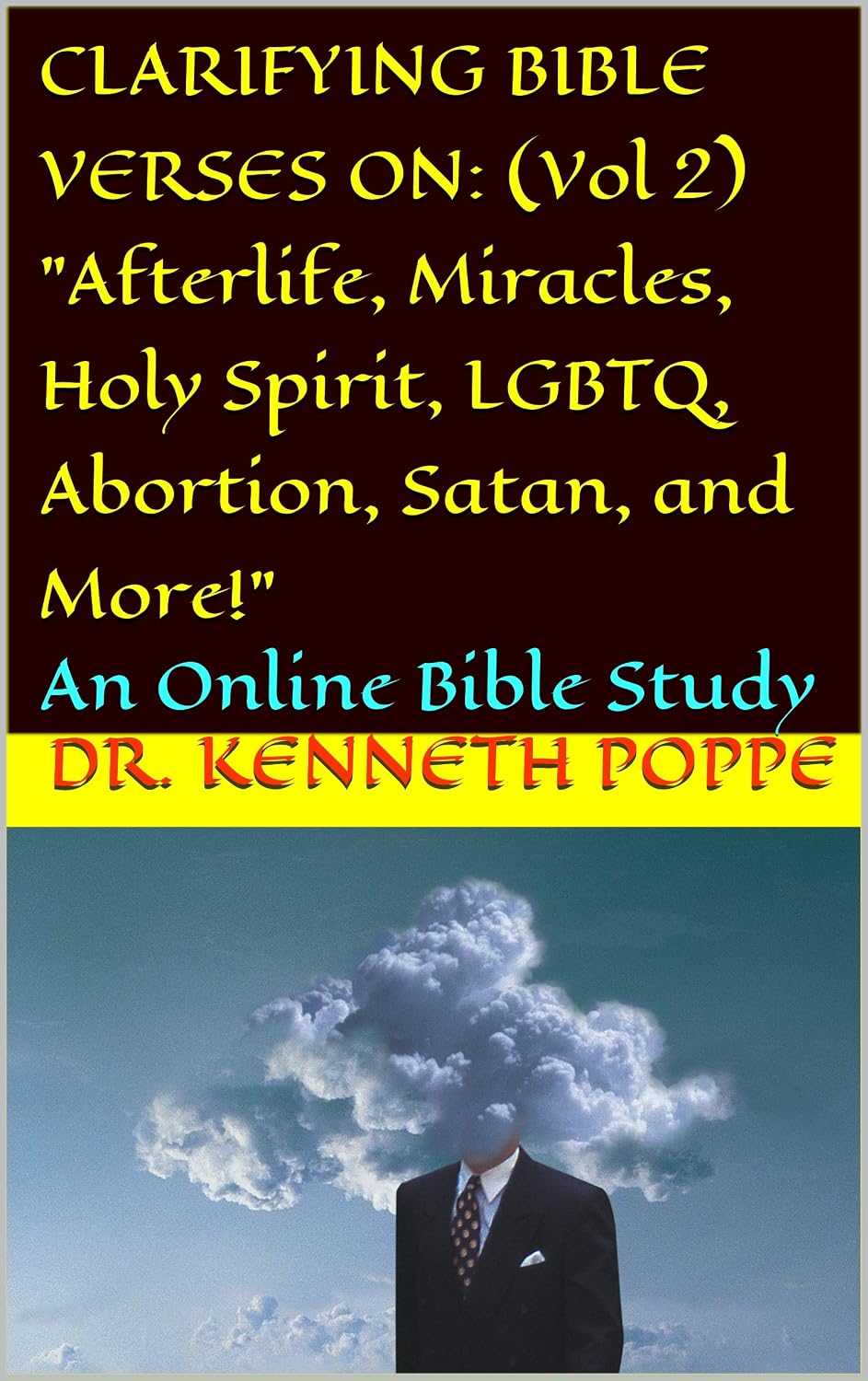 CLARIFYING BIBLE VERSES ON: (Vol 2) "Afterlife, Miracles, Holy Spirit ...