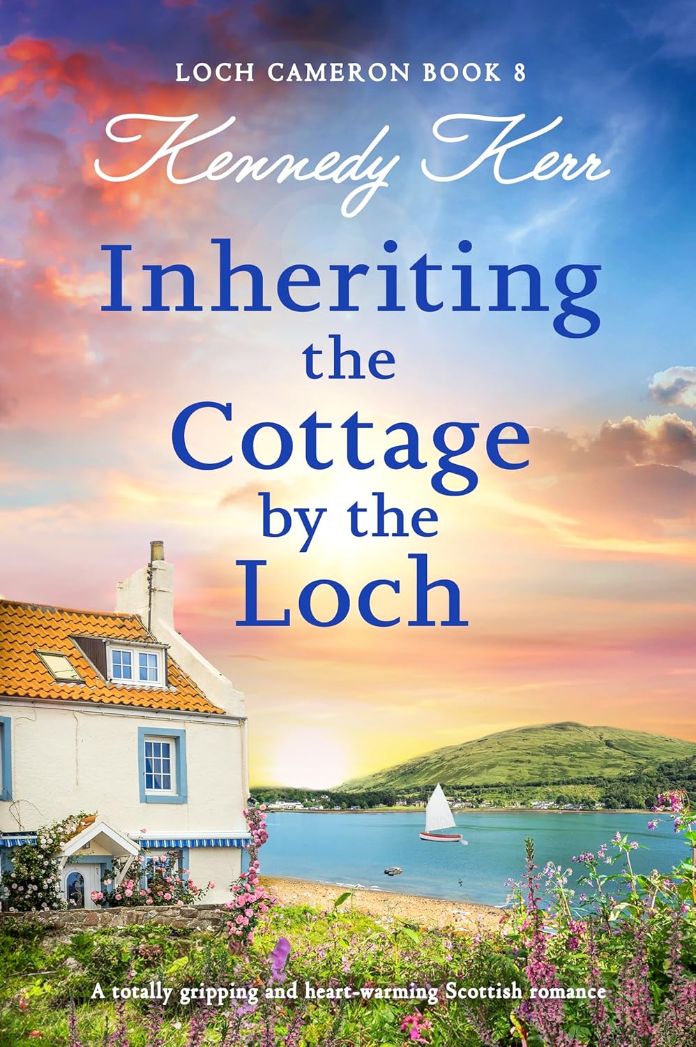 Inheriting the Cottage by the Loch: A totally gripping and heart ...
