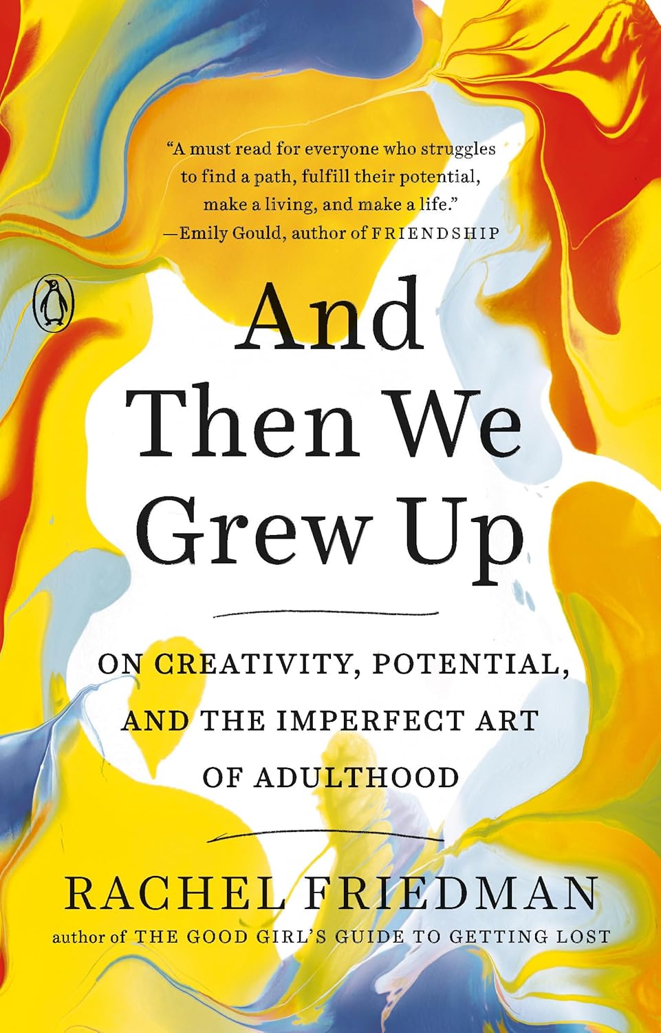 And Then We Grew Up: On Creativity, Potential, and the Imperfect Art of ...