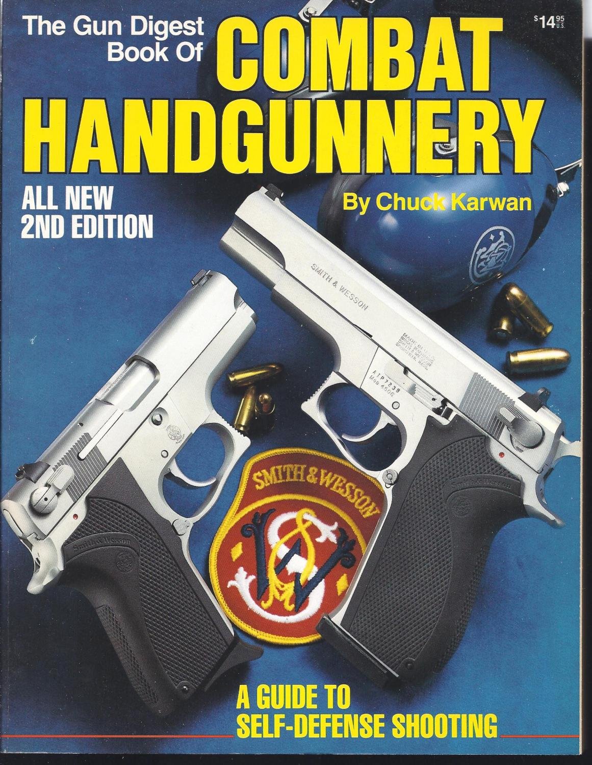 The Gun Digest Book of Combat Handgunnery: A Guide to Self-Defense ...
