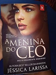 A MENINA DO CEO ( LIVRO ÚNICO) eBook : LARISSA, JÉSSICA: Amazon.com.br: Loja Kindle