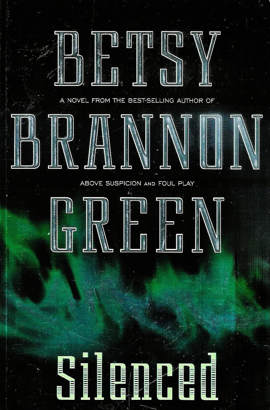 Silenced: Betsy Brannon Green: 9781591566021: Amazon.com: Books