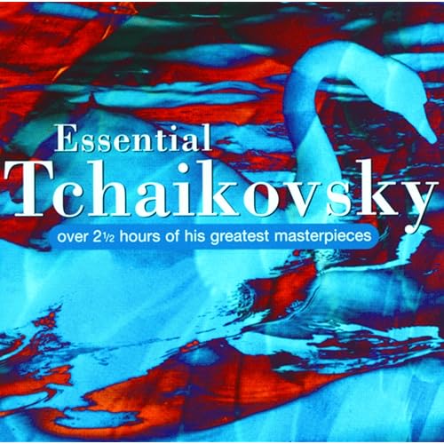 Essential Tchaikovsky de Various Artists & Pyotr Ilyich Tchaikovsky sur ...