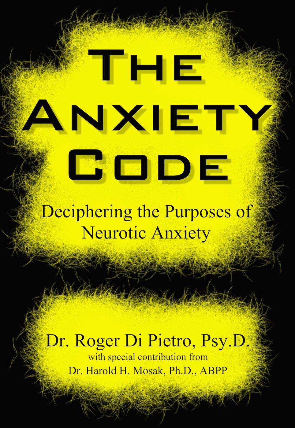 The Anxiety Code: Deciphering the Purposes of Neurotic Anxiety - Kindle ...