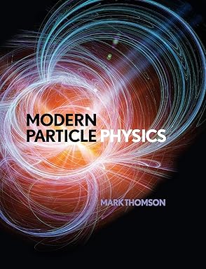 Modern Particle Physics: Mark Thomson: 9781107034266: Amazon.com: Books