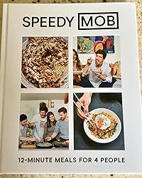 Speedy MOB: A 12-minute meal cookbook from the founder of the best ...
