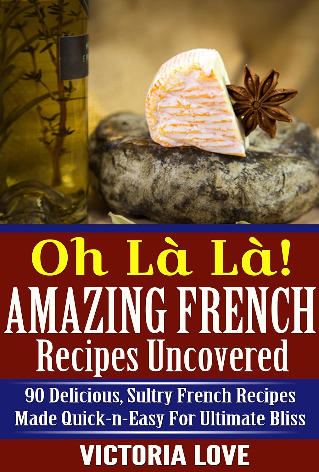 Amazon.com: French: Multicultural, Recipes, Cookbook: Cooking Oh Là Là ...