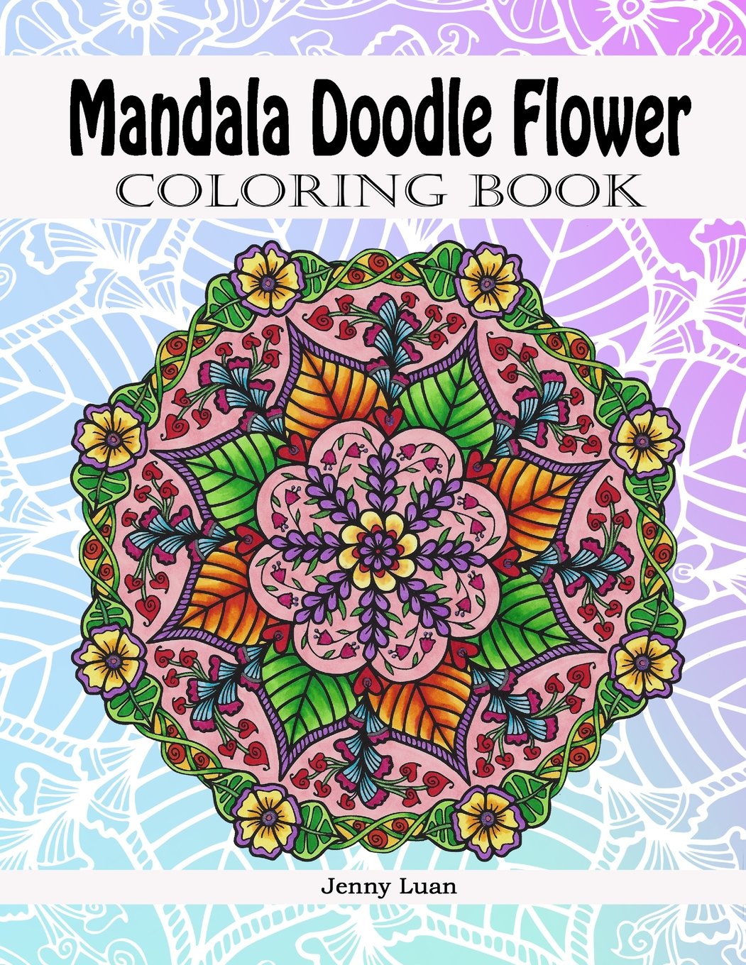 Amazon.com: Mandala Doodle Flower: Coloring Book: 9781530029372: Luan ...