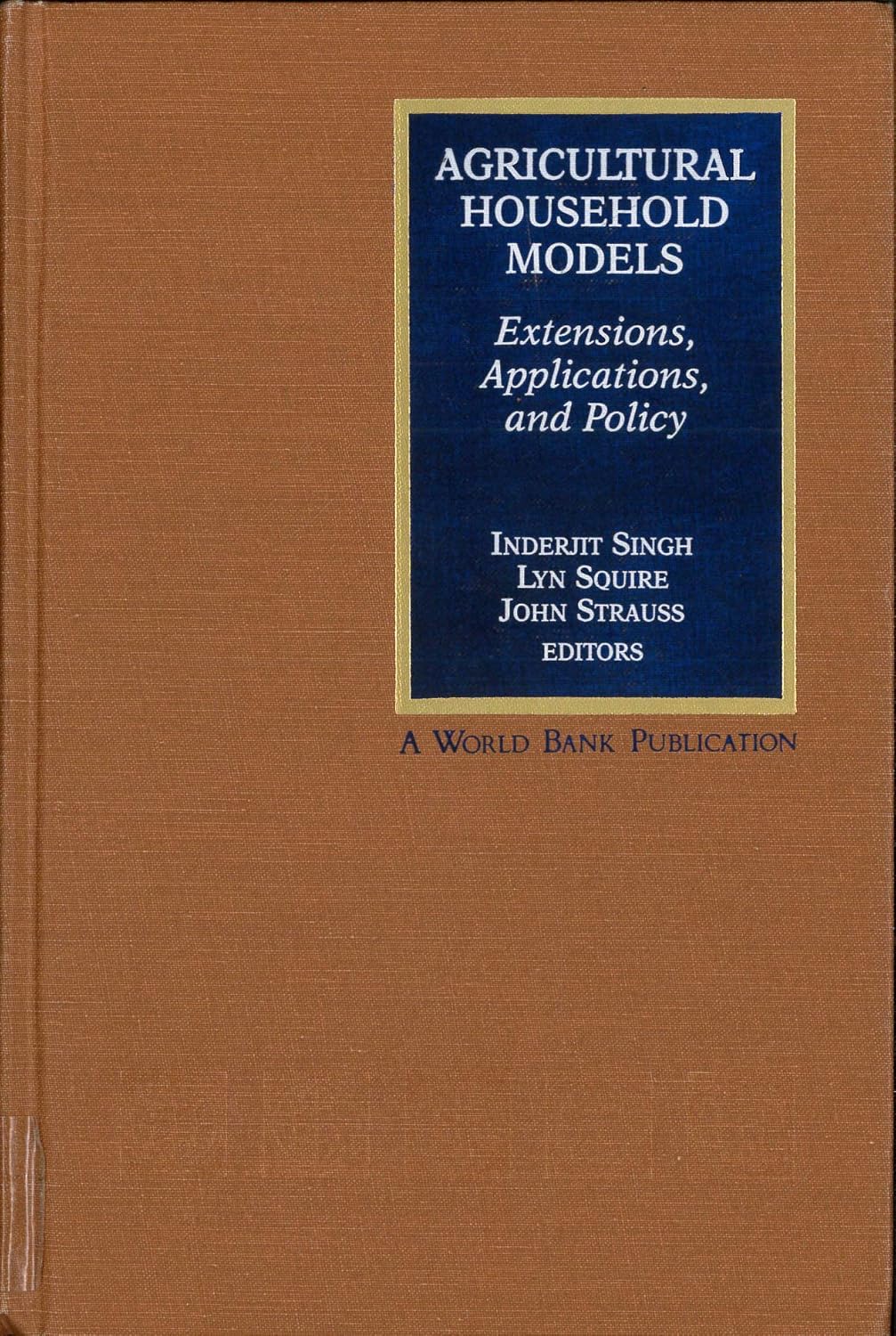 Agricultural Household Models: Extensions, Applications, and Policy ...