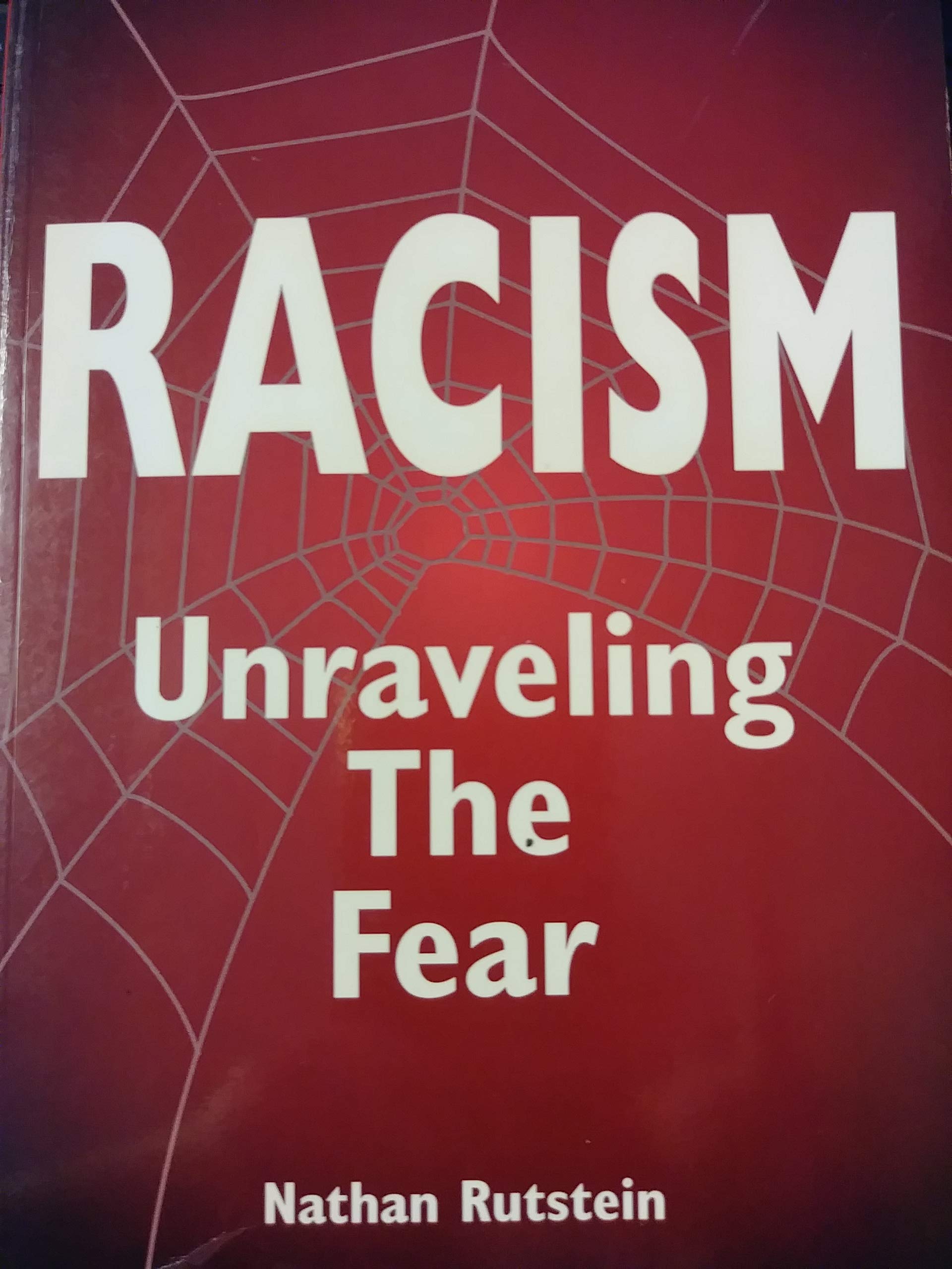 Amazon.co.jp: Racism: Unraveling the Fear : Rutstein, Nathan: 洋書