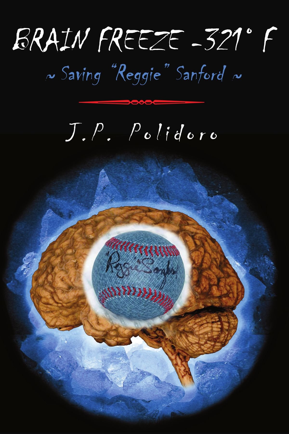 Brain Freeze - 321: Polidoro, J P.: 9781413497687: Amazon.com: Books