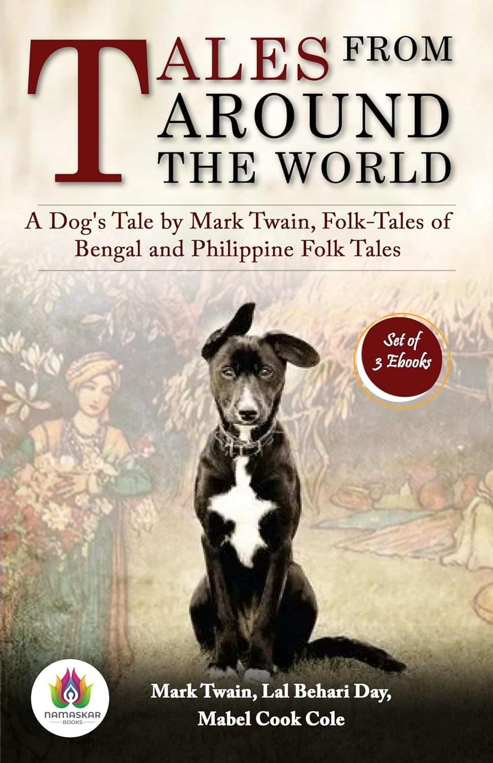 Tales from Around the World: A Dog's Tale by Mark Twain, Folk-Tales of ...