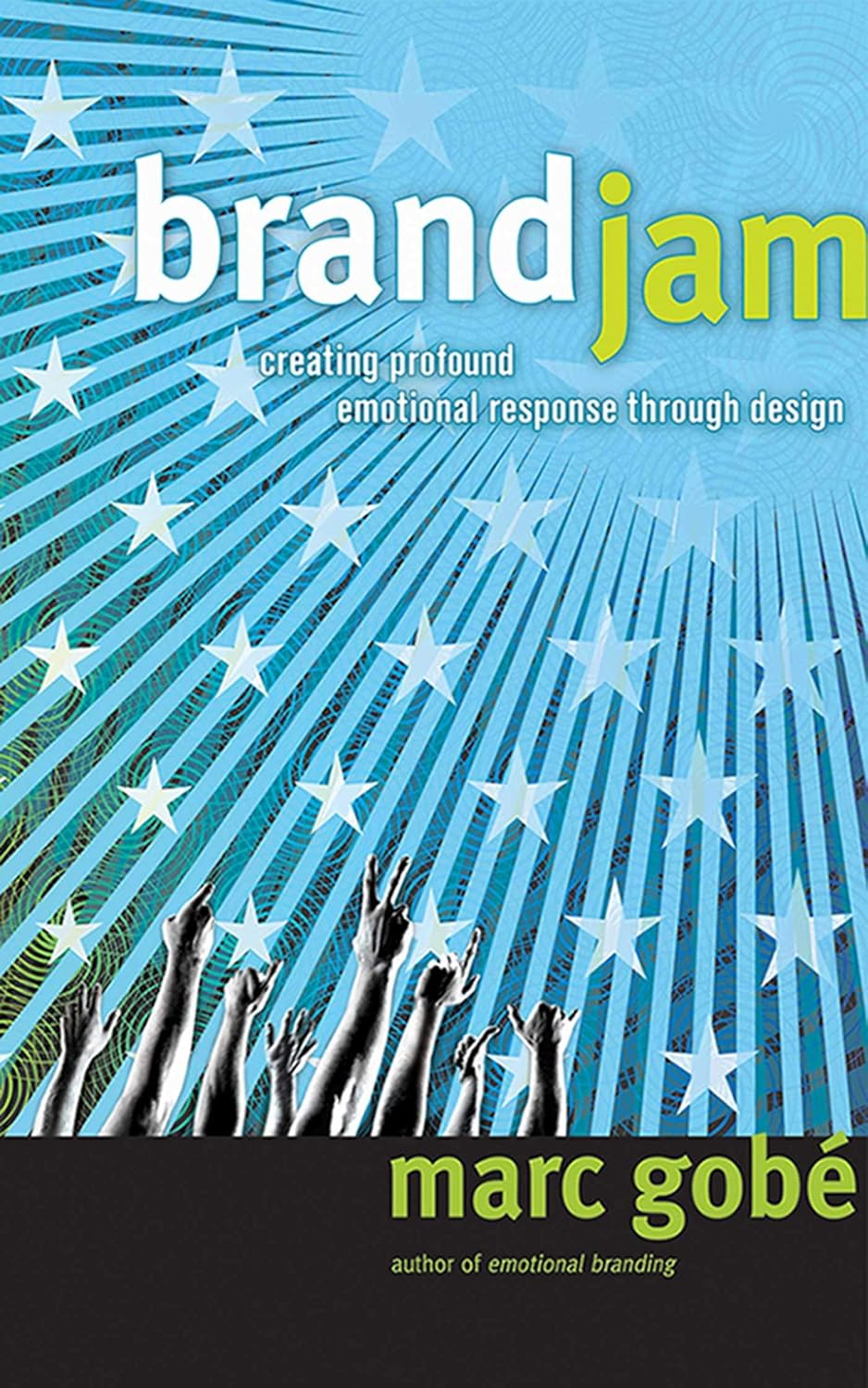 Brandjam: Humanizing Brands Through Emotional Design, Gobe, Marc, eBook ...