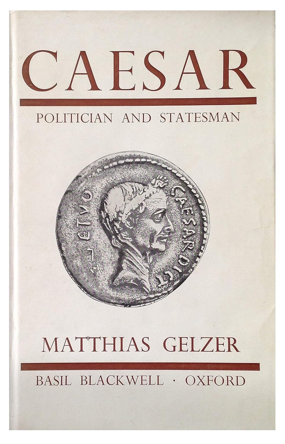 Caesar: politician and statesman;: Gelzer, Matthias: 9780631104308 ...