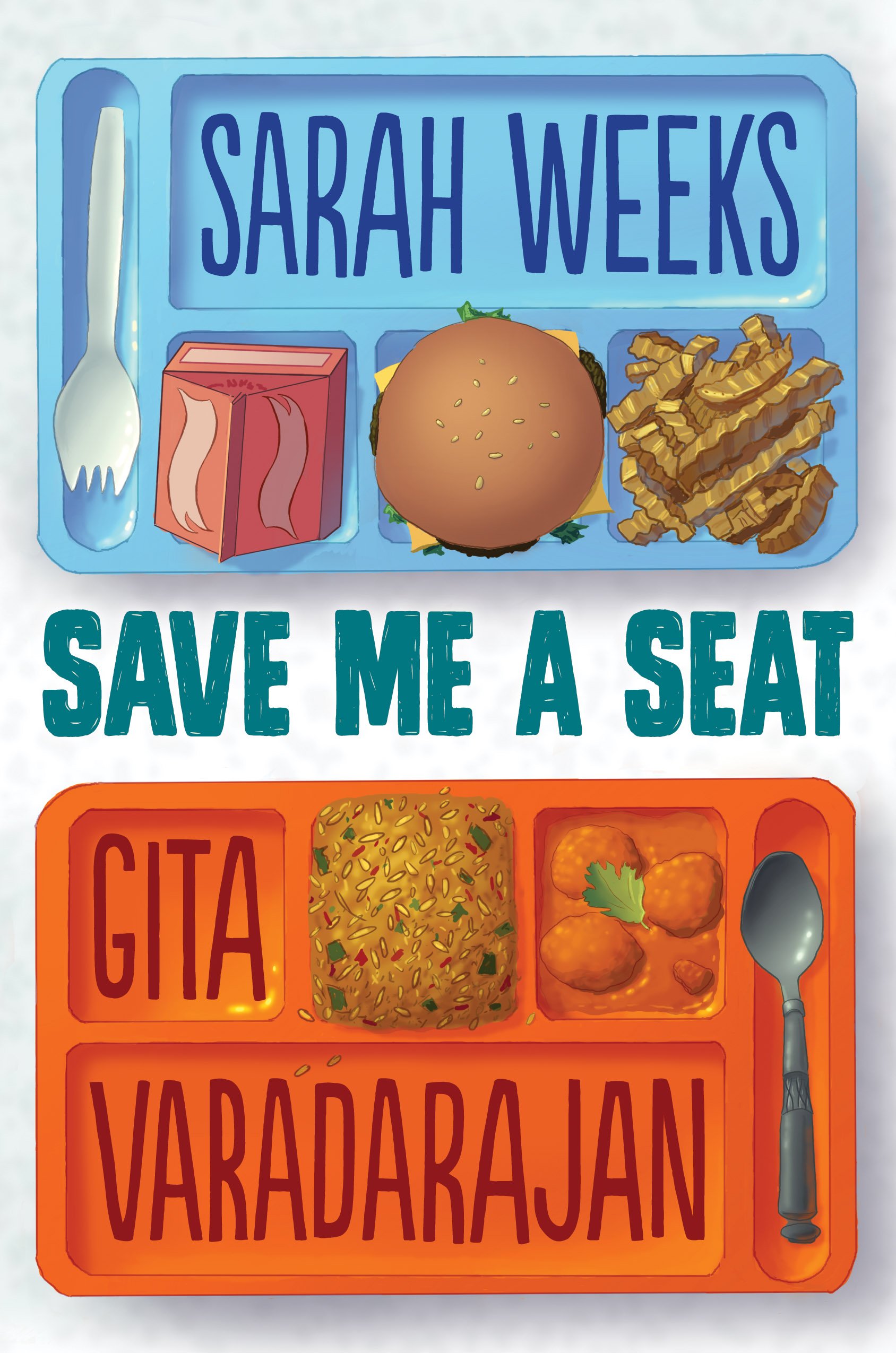 Save Me a Seat (Scholastic Gold): Weeks, Sarah, Gita Varadarajan ...