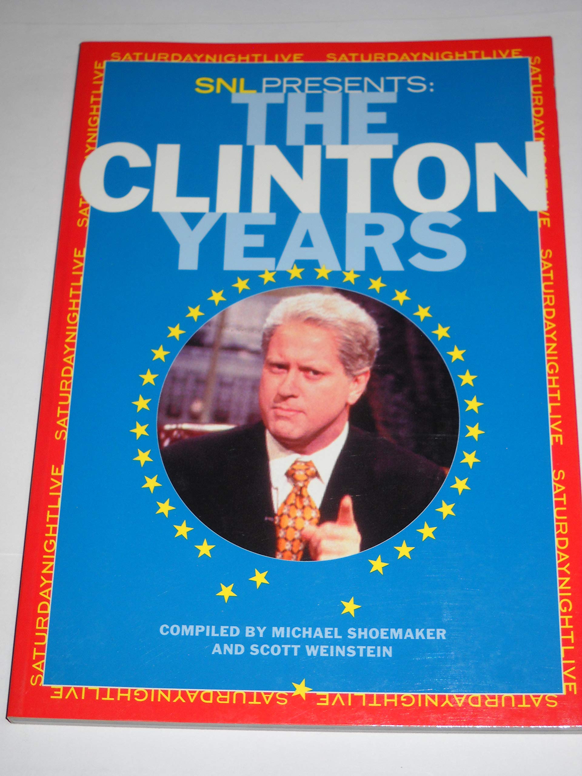 SNL Presents The Clinton Years: Michael Shoemaker, Scott Weinstein ...